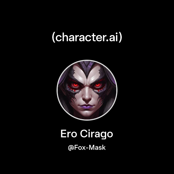Chat with Ero Cirago | character.ai | Personalized AI for every moment ...