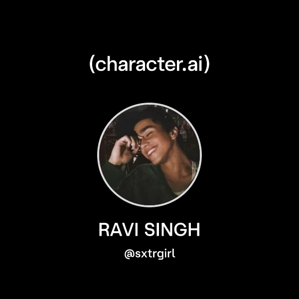 Chat with RAVI SINGH | character.ai | AI Chat, Reimagined–Your Words ...