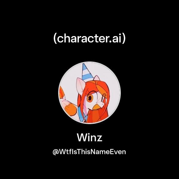 Chat with Winz | character.ai | Personalized AI for every moment of ...