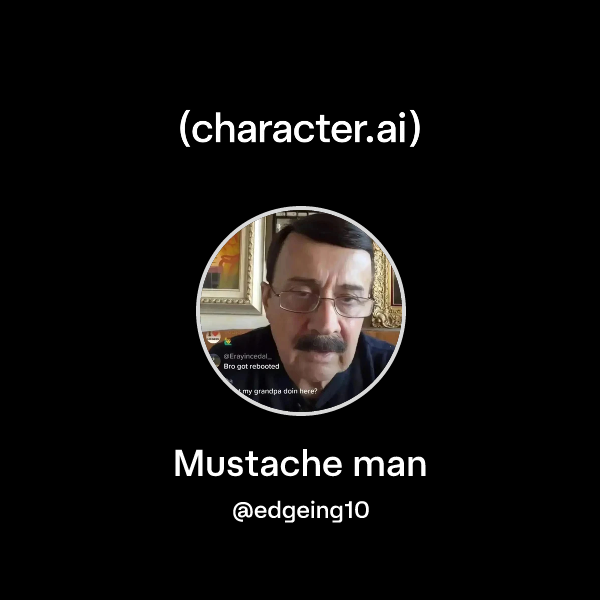 Chat with Mustache man | character.ai | AI Chat, Reimagined–Your Words ...