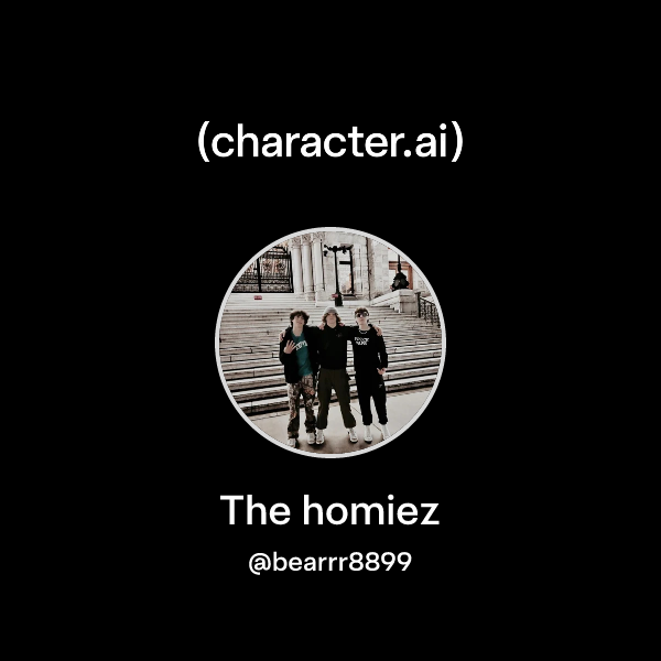 Chat with The homiez | character.ai | AI Chat, Reimagined–Your Words ...