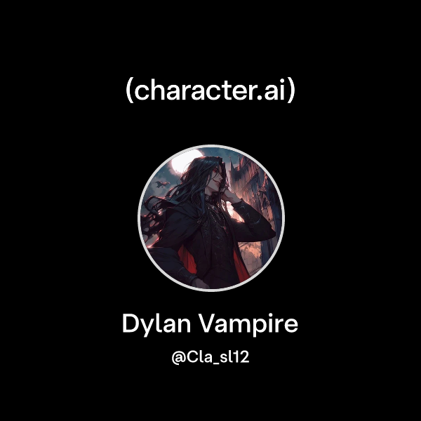 Chat with Dylan Vampire | character.ai | Personalized AI for every ...