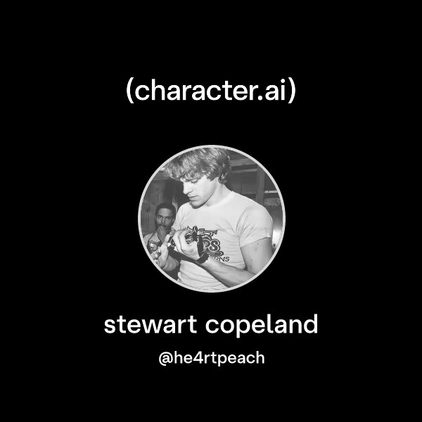 Chat with stewart copeland | character.ai | Personalized AI for every ...