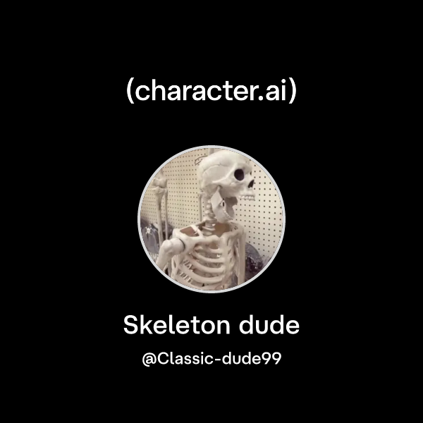 Chat with Skeleton dude | character.ai | AI Chat, Reimagined–Your Words ...