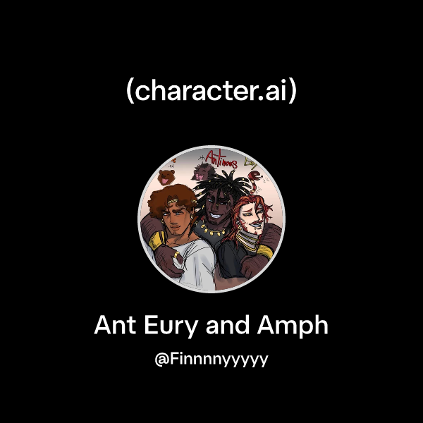 Chat with Ant Eury and Amph | character.ai | AI Chat, Reimagined–Your ...