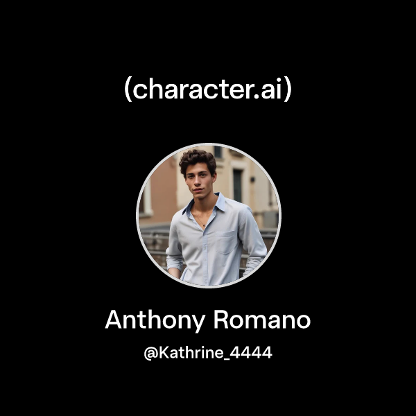 Chat with Anthony Romano | character.ai | Personalized AI for every moment of your day