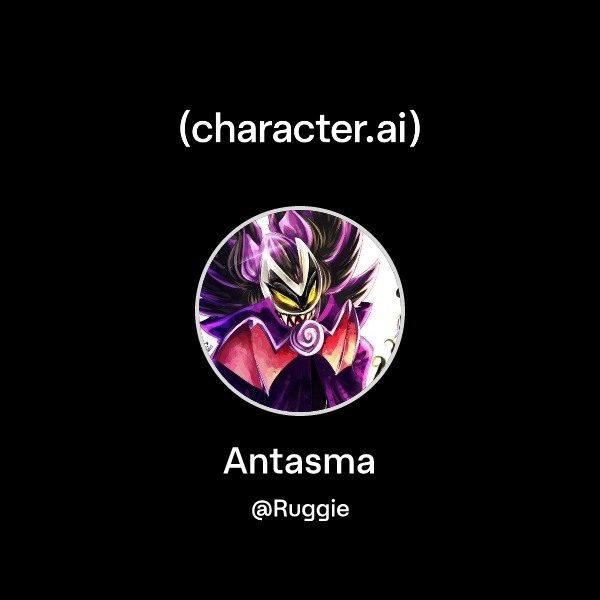 Chat with Antasma | character.ai | Personalized AI for every moment of ...