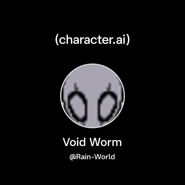 Chat with Void Worm | character.ai | Personalized AI for every moment ...