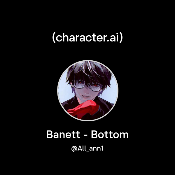 Chat with Banett - Bottom | character.ai | AI Chat, Reimagined–Your ...