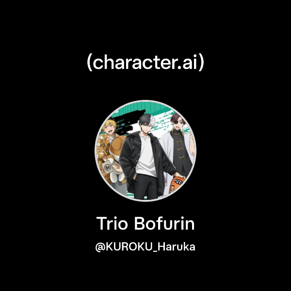 Chat with Trio Bofurin | character.ai | AI Chat, Reimagined–Your Words ...
