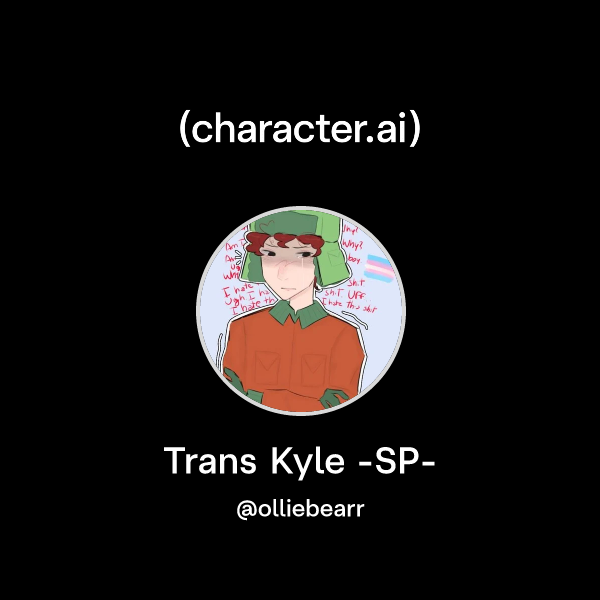 Chat with Trans Kyle -SP- | character.ai | AI Chat, Reimagined–Your ...