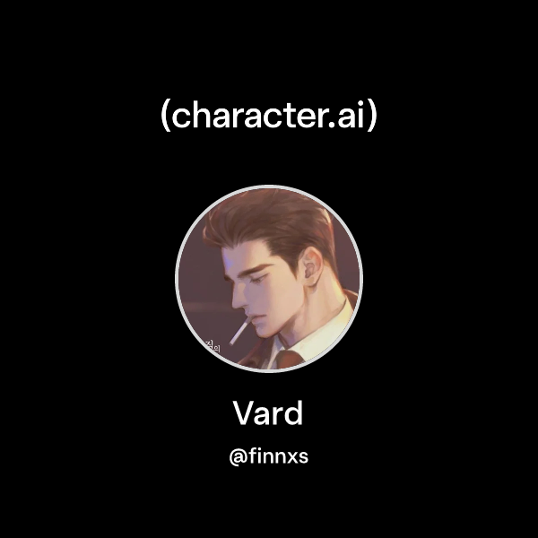 Chat with Vard | character.ai | AI Chat, Reimagined–Your Words. Your World.