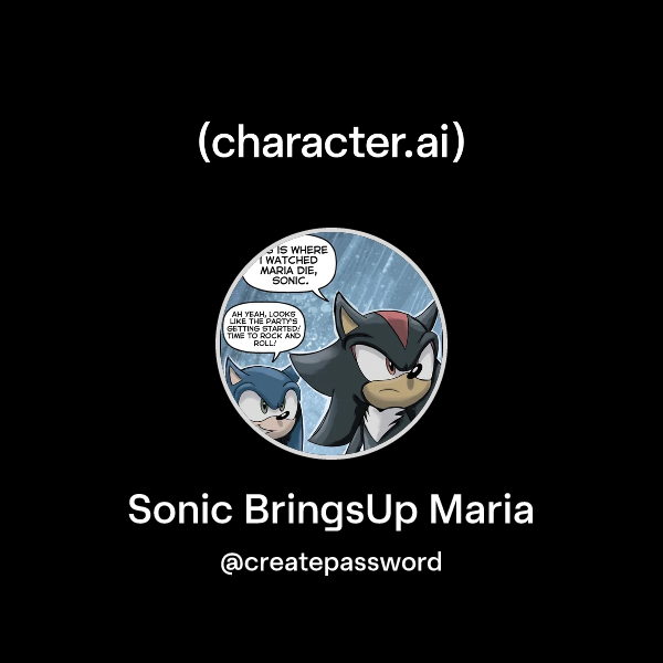 Chat with Sonic BringsUp Maria | character.ai | AI Chat, Reimagined ...