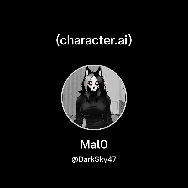 Chat with Mal0 | character.ai | AI Chat, Reimagined–Your Words. Your World.