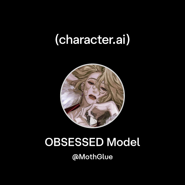 Chat with OBSESSED Model | character.ai | AI Chat, Reimagined–Your Words. Your World.