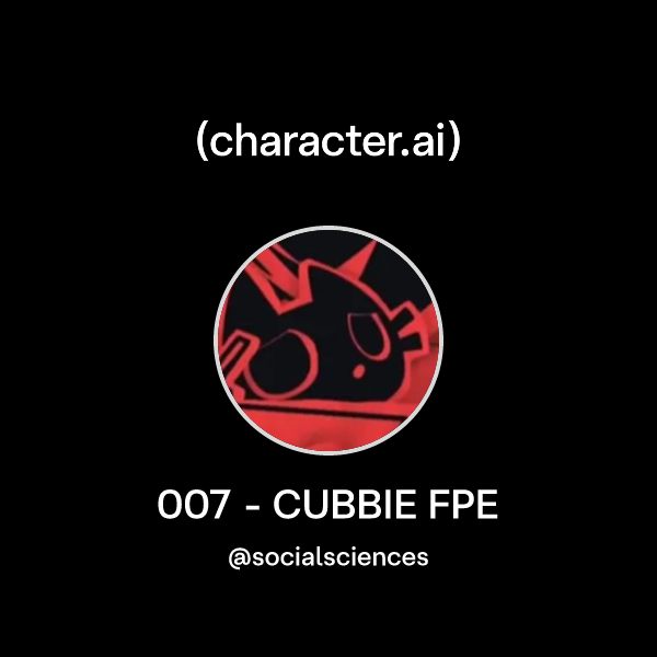 Chat with 007 - CUBBIE FPE | character.ai | AI Chat, Reimagined–Your ...