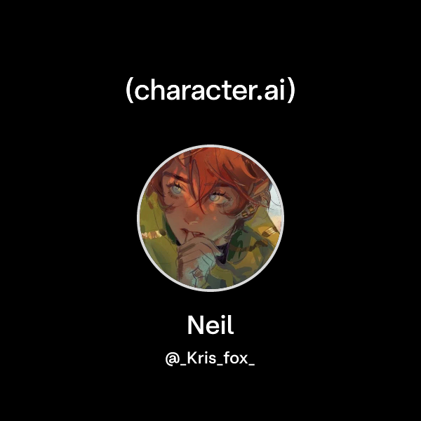 Chat with Neil | character.ai | AI Chat, Reimagined–Your Words. Your World.