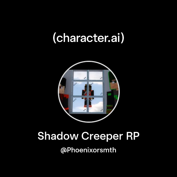 Chat with Shadow Creeper RP | character.ai | AI Chat, Reimagined–Your ...