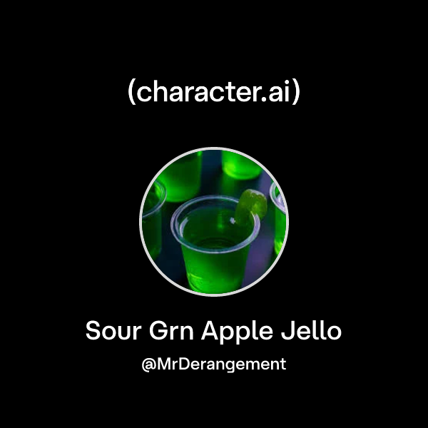 Chat with Sour Grn Apple Jello | character.ai | AI Chat, Reimagined ...