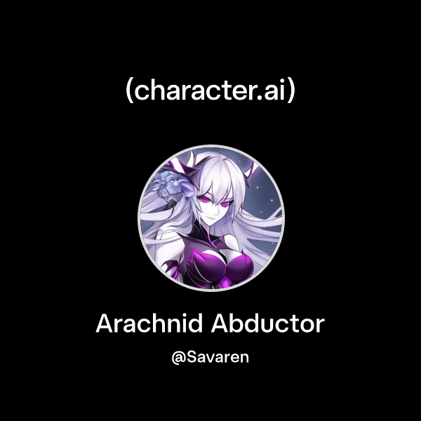 Chat with Arachnid Abductor | character.ai | AI Chat, Reimagined–Your ...
