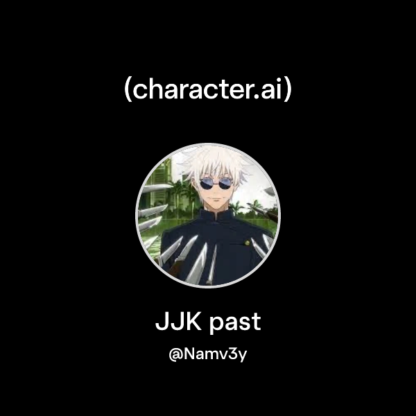 Chat with JJK past | character.ai | AI Chat, Reimagined–Your Words ...