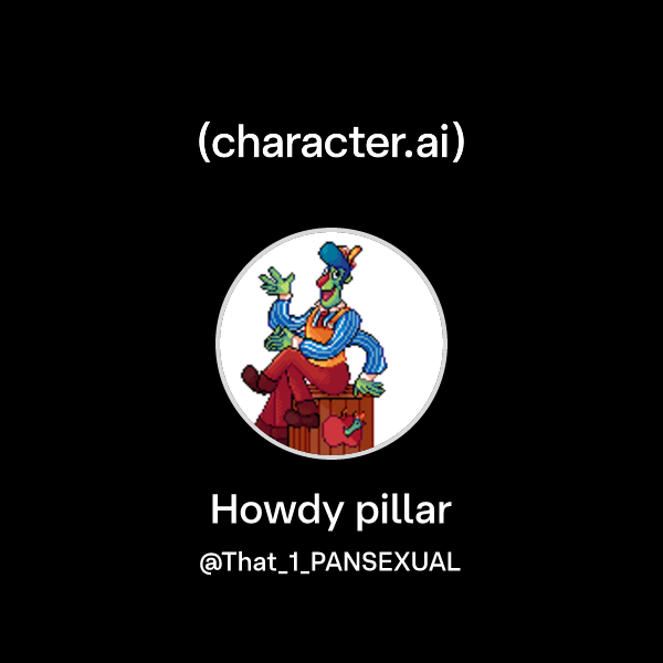 Chat with Howdy pillar | character.ai | Personalized AI for every ...
