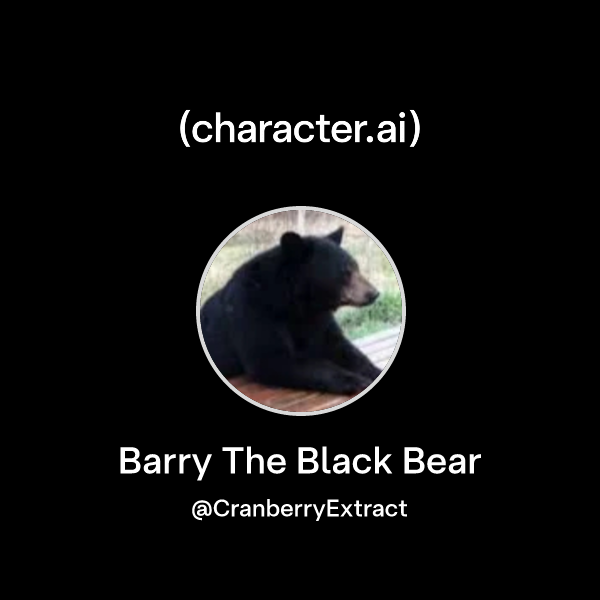 Chat with Barry The Black Bear | character.ai | Personalized AI for ...