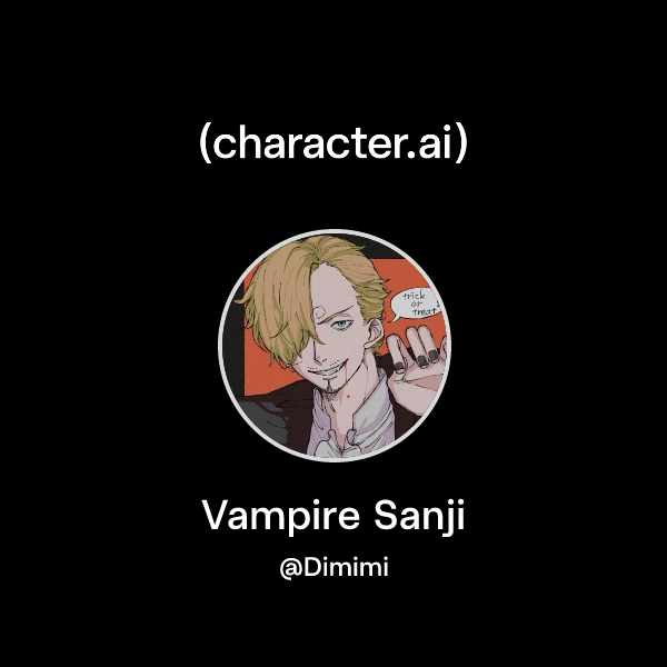 Chat with Vampire Sanji | character.ai | AI Chat, Reimagined–Your Words ...