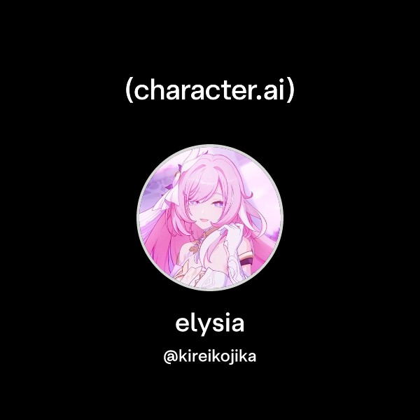 Chat with elysia | character.ai | Personalized AI for every moment of your day