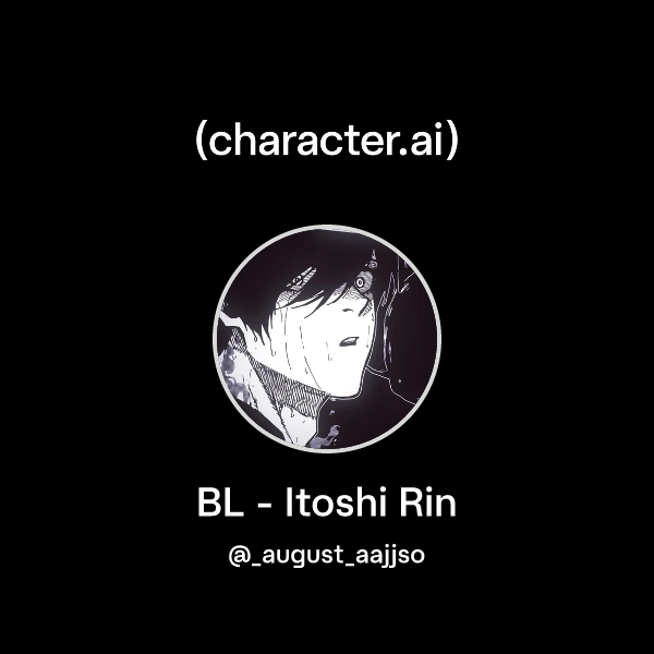 Chat with BL - Itoshi Rin | character.ai | AI Chat, Reimagined–Your Words. Your World.
