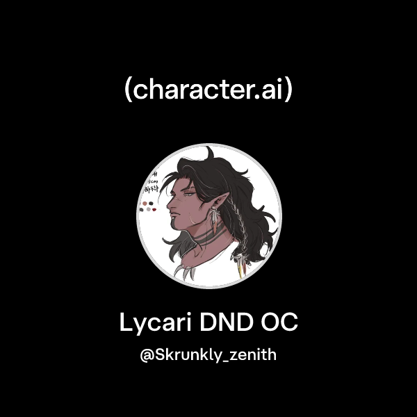 Chat with Lycari DND OC | character.ai | AI Chat, Reimagined–Your Words ...