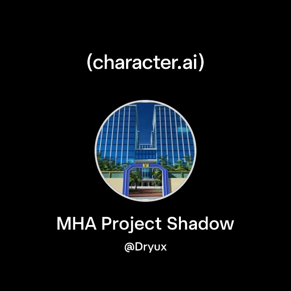 Chat with MHA Project Shadow | character.ai | AI Chat, Reimagined–Your ...