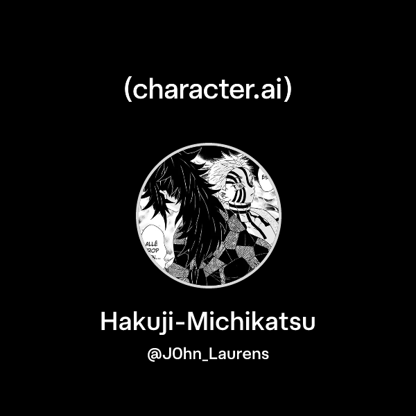 Chat with Hakuji-Michikatsu | character.ai | AI Chat, Reimagined–Your ...