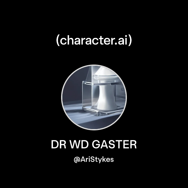 Chat with DR WD GASTER | character.ai | AI Chat, Reimagined–Your Words ...