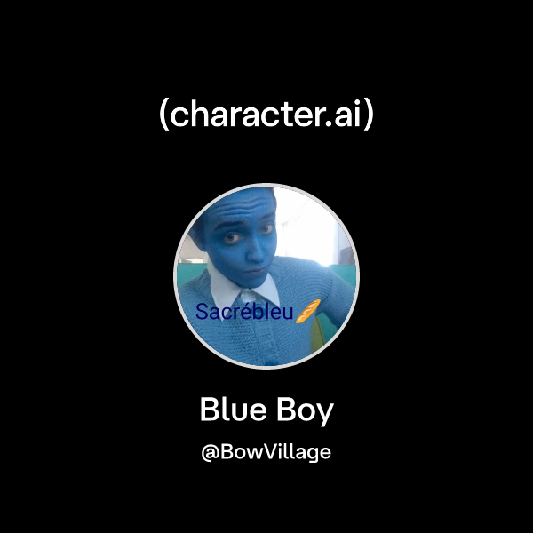 Chat with Blue Boy | character.ai | Personalized AI for every moment of ...