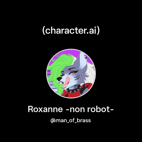 Chat with Roxanne -non robot- | character.ai | AI Chat, Reimagined–Your ...