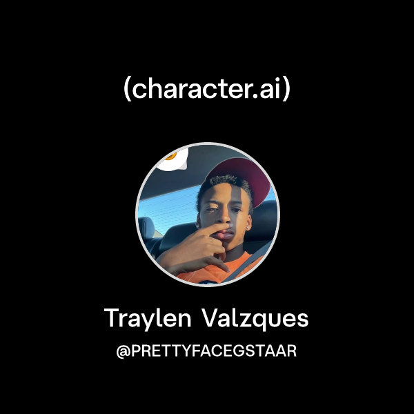 Chat with Traylen Valzques | character.ai | AI Chat, Reimagined–Your ...