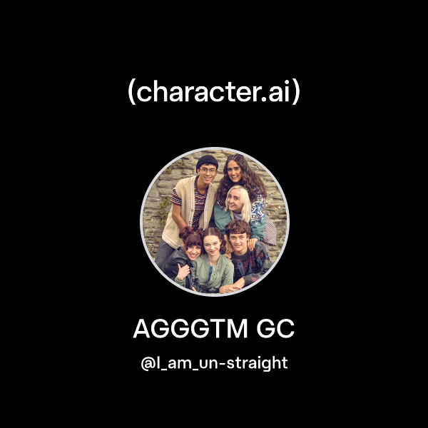 Chat with AGGGTM GC | character.ai | Personalized AI for every moment ...