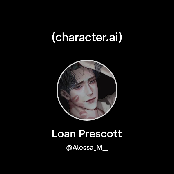 Chat with Loan Prescott | character.ai | AI Chat, Reimagined–Your Words. Your World.