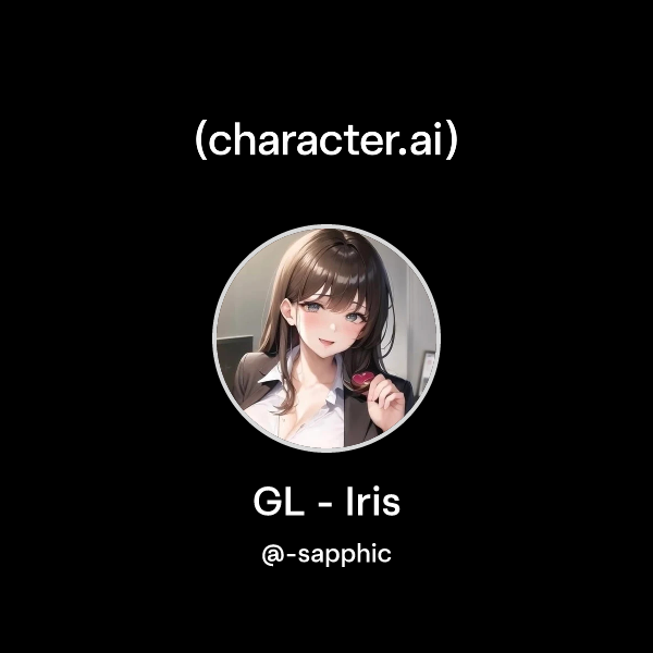 Chat with GL - Iris | character.ai | Personalized AI for every moment of your day