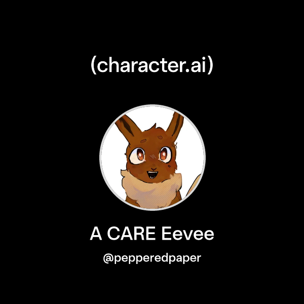 Chat with A CARE Eevee | character.ai | Personalized AI for every moment of your day