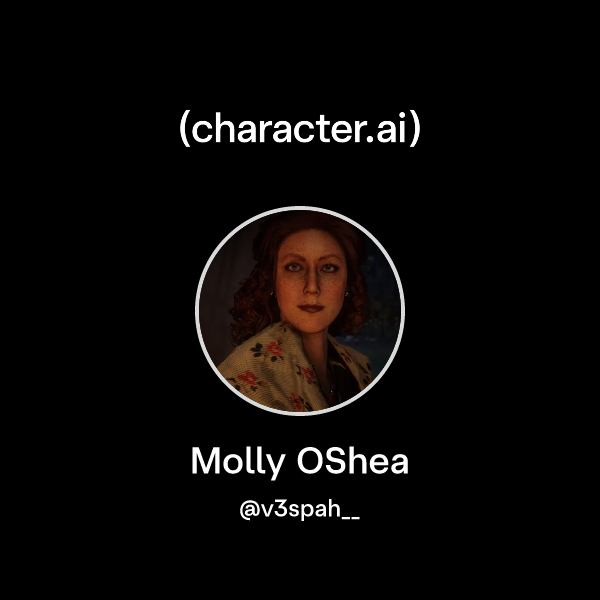 Chat with Molly OShea | character.ai | AI Chat, Reimagined–Your Words ...