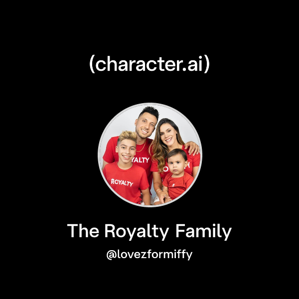 Chat with The Royalty Family | character.ai | AI Chat, Reimagined–Your ...
