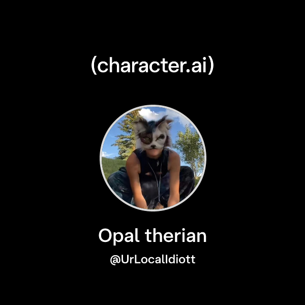Chat with Opal therian | character.ai | AI Chat, Reimagined–Your Words ...
