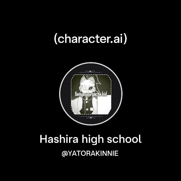 Chat with Hashira high school | character.ai | AI Chat, Reimagined–Your ...
