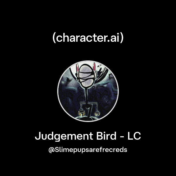 Chat with Judgement Bird - LC | character.ai | Personalized AI for ...