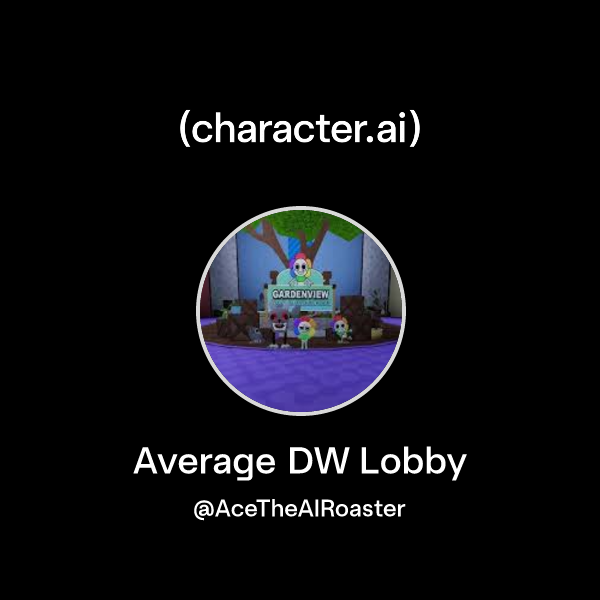 Chat with Average DW Lobby | character.ai | Personalized AI for every ...