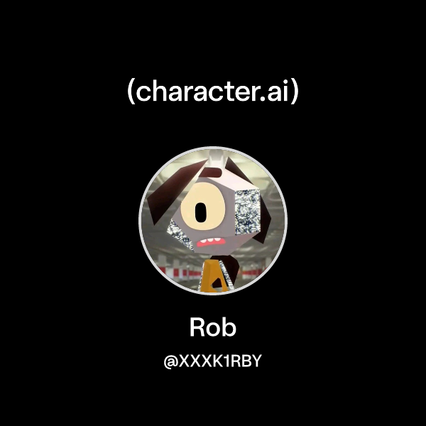 Chat with Rob | character.ai | AI Chat, Reimagined–Your Words. Your World.