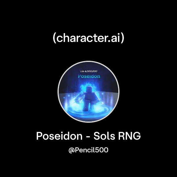 Chat with Poseidon - Sols RNG | character.ai | AI Chat, Reimagined–Your ...