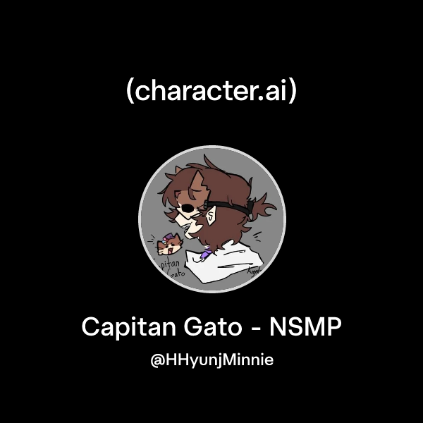 Chat with Capitan Gato - NSMP | character.ai | AI Chat, Reimagined–Your ...